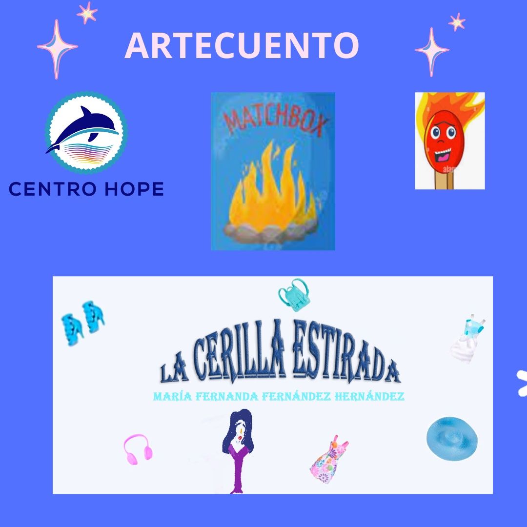 ARTECUENTO: "LA CERILLA ESTIRADA" - Centro Hope College